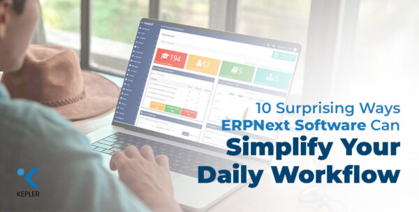 10 Surprising Ways ERPNext Software Simplifies Daily Workflows
